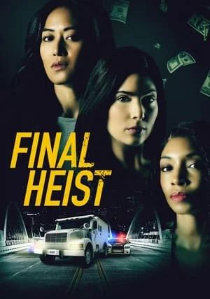 Final Heist 2024 - ดูหนังออนไลน์ ดูหนังฟรี เว็บดูหนังฟรีไม่มีโฆษณา ลิ้ง ...